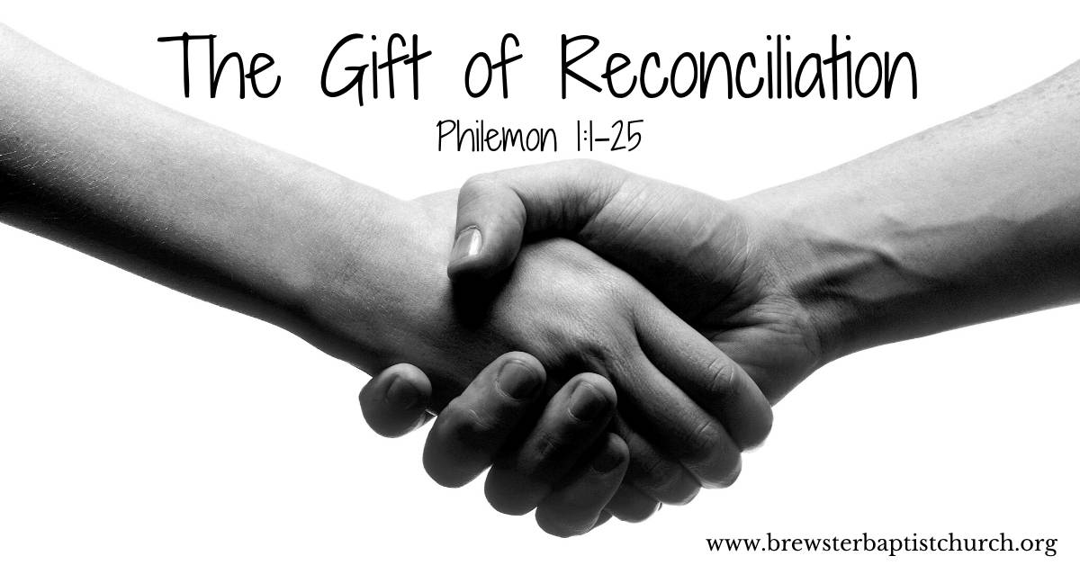 The Gift of Reconciliation - Brewster Baptist Church