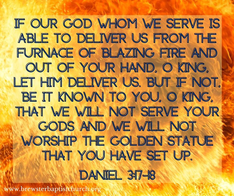 July 27 - Daniel 3:17-18 - Brewster Baptist Church