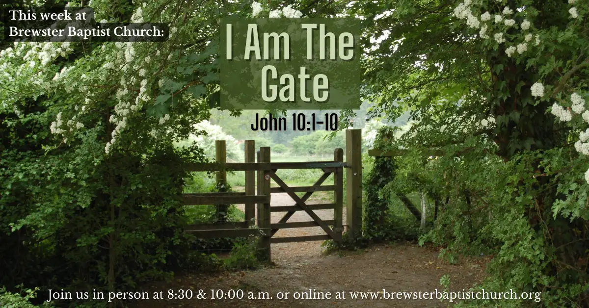I Am The Gate Brewster Baptist Church