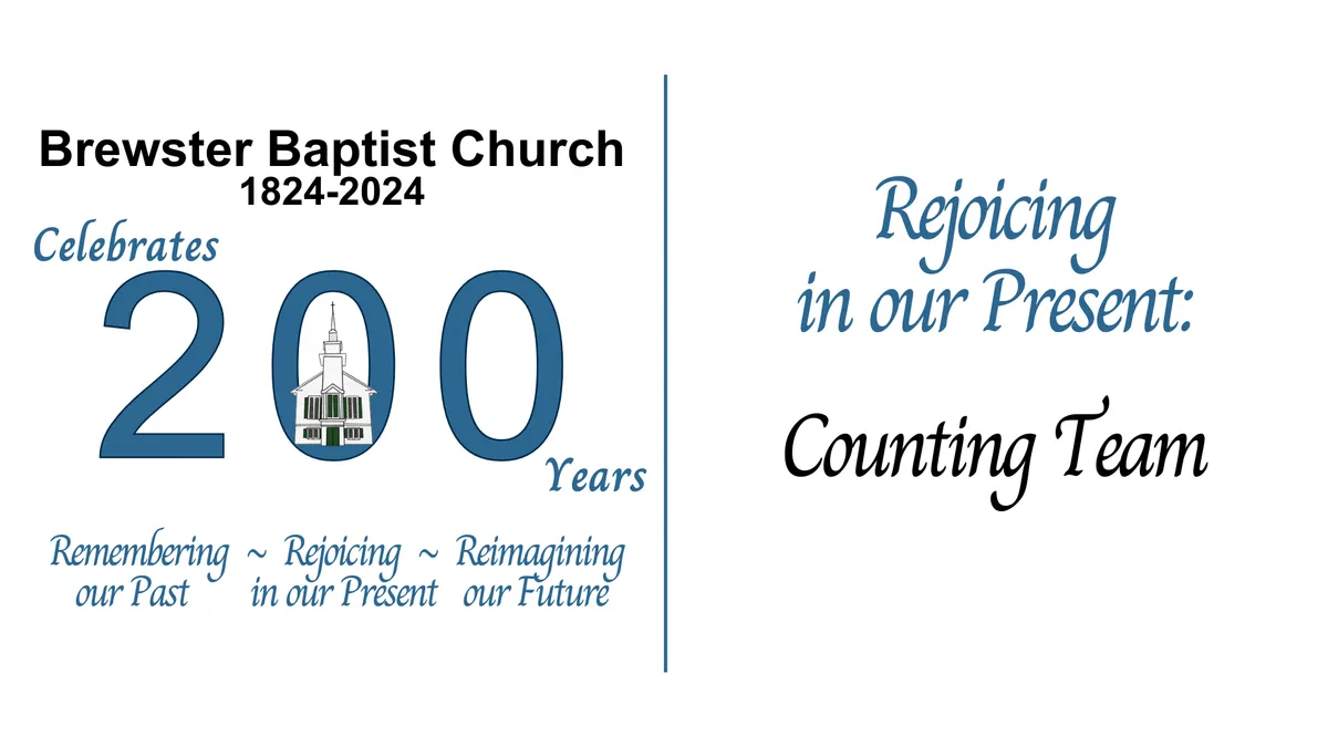 Rejoicing in Our Present: The Counting Team - Brewster Baptist Church